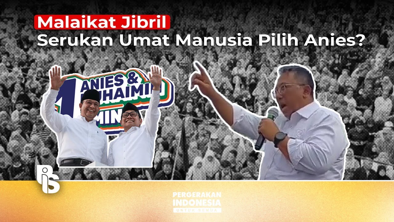 Malaikat Jibril Serukan Umat Manusia Pilih Anies? - PERGERAKAN ...