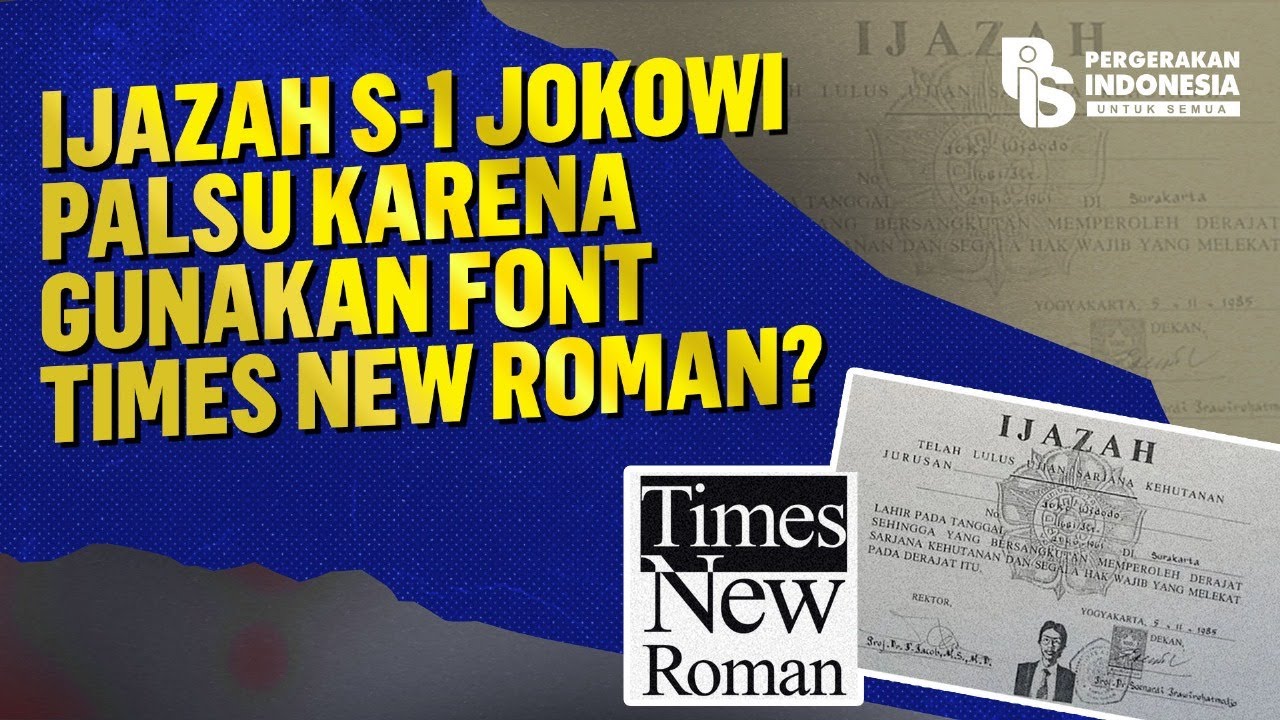 Ijazah S-1 Jokowi Palsu Karena Gunakan Font Times New Roman? - PERGERAKAN INDONESIA UNTUK SEMUA