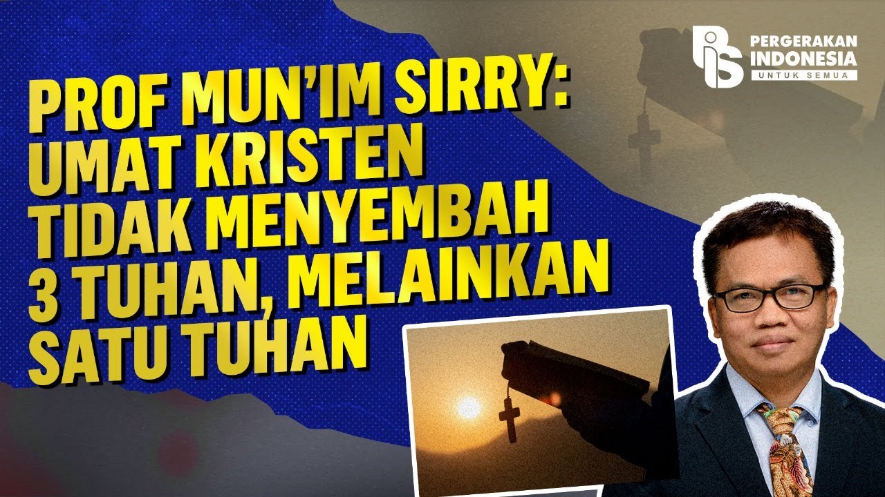 Prof Mun'im Sirry: Umat Kristen Tidak Menyembah 3 Tuhan, Melainkan Satu ...