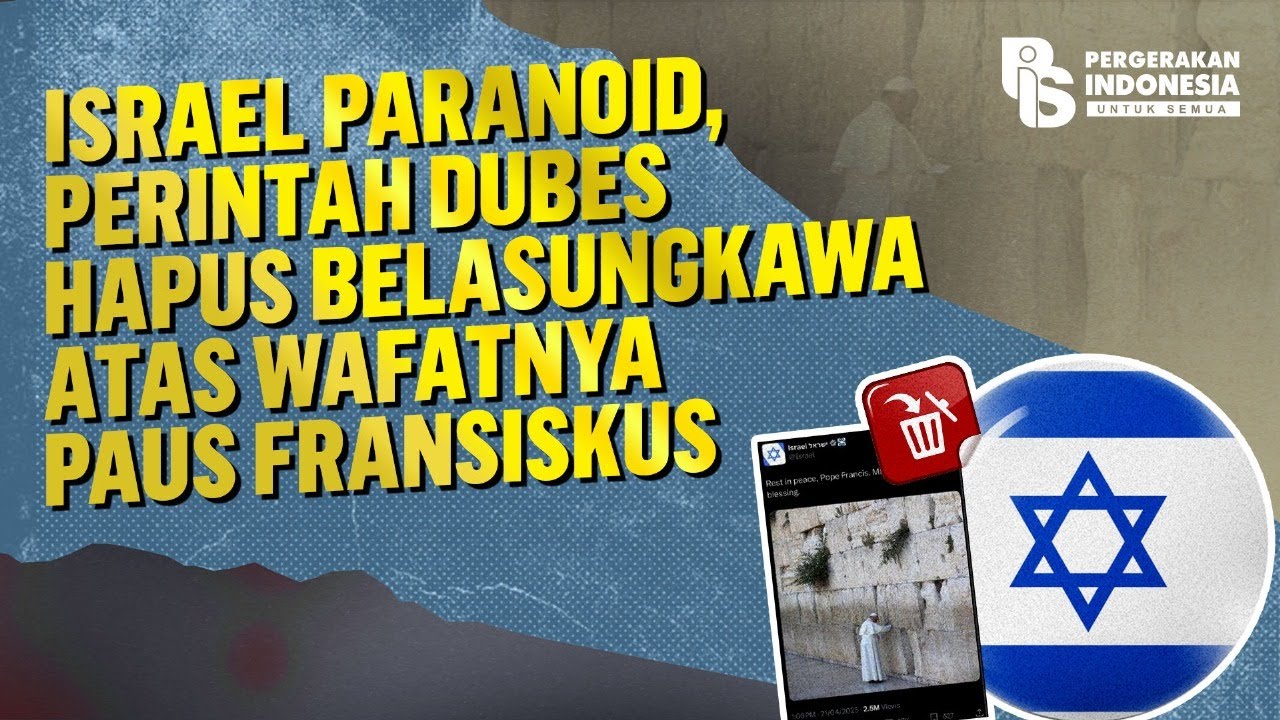 Israel Paranoid, Perintah Dubes Habus Belasungkawa Atas Wafatnya Paus ...