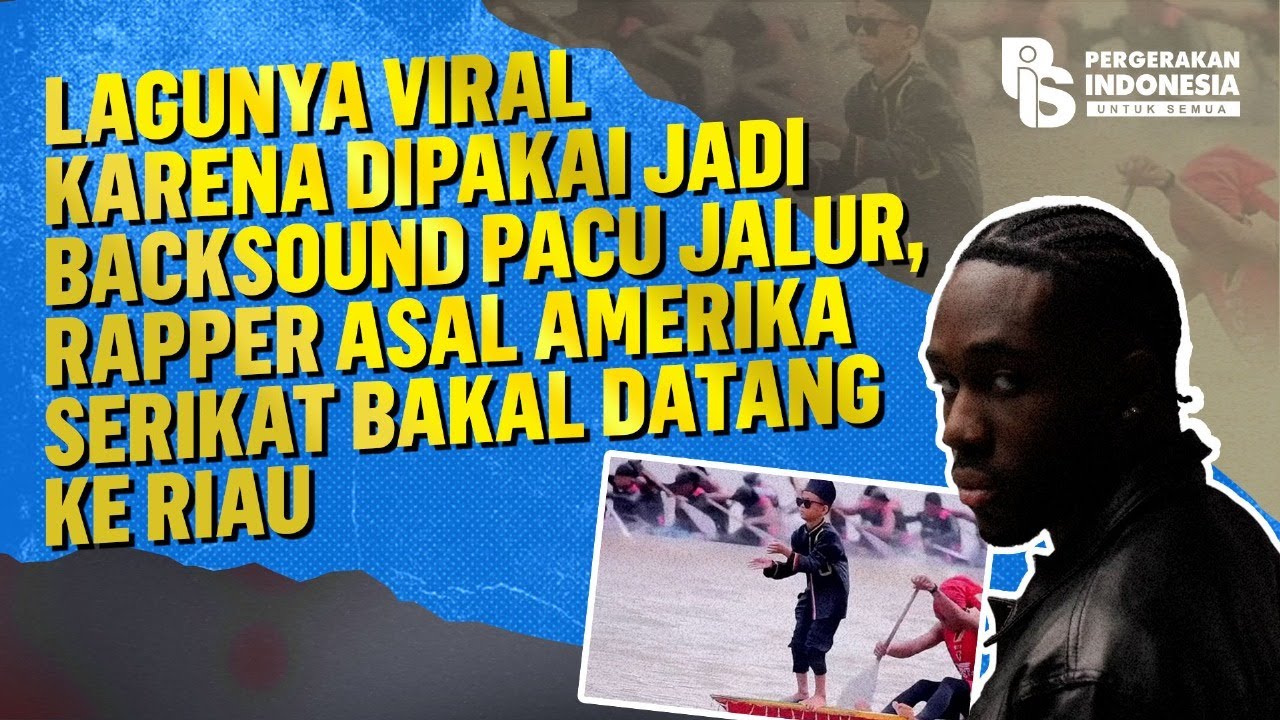 Lagunya Viral Karena Dipakai Jadi Backsound Pacu Jalur, Rapper Asal Amerika Serikat Bakal Datang ...