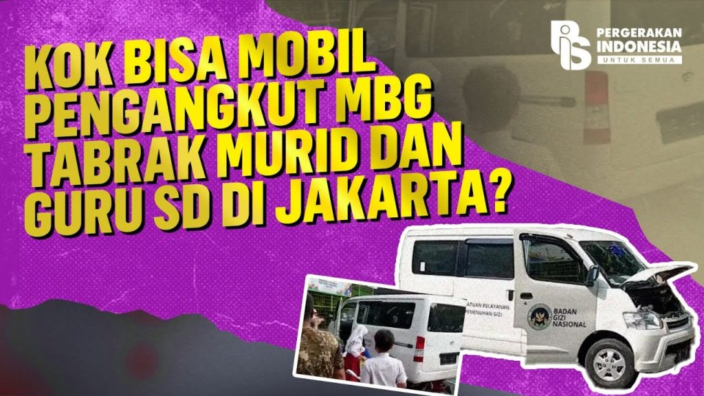 Kok Bisa Mobil Pengangkut MBG Tabrak Murid dan Guru SD di Jakarta ...